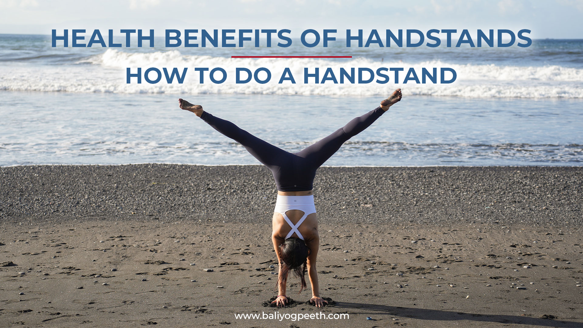 Health Benefits of Handstands – How to Do a Handstand